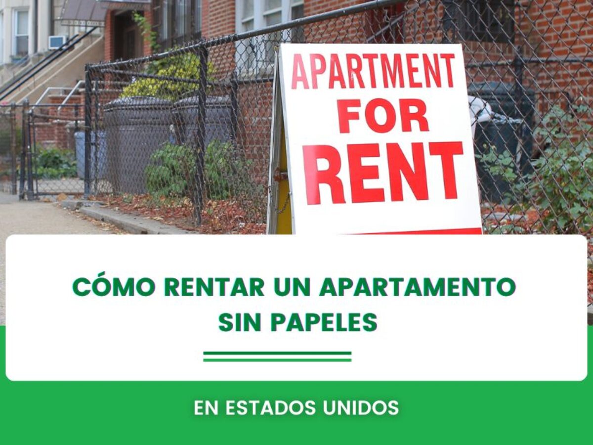 Cómo rentar un apartamento sin papeles en USA - Abogados inmigración